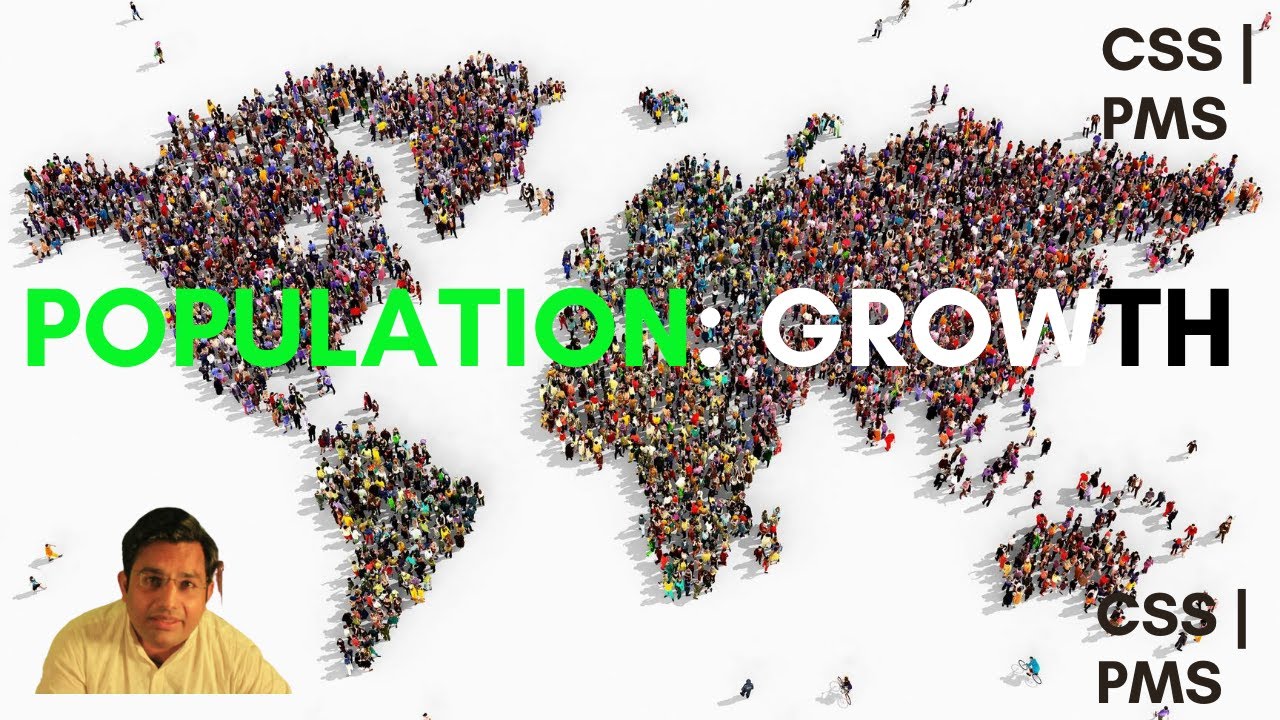 CSS Exam | Population: its Growth and Economics | CSS Current Affairs ...