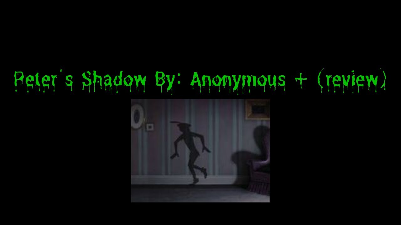 Peter's Shadow By: Anonymous + (review) - YouTube