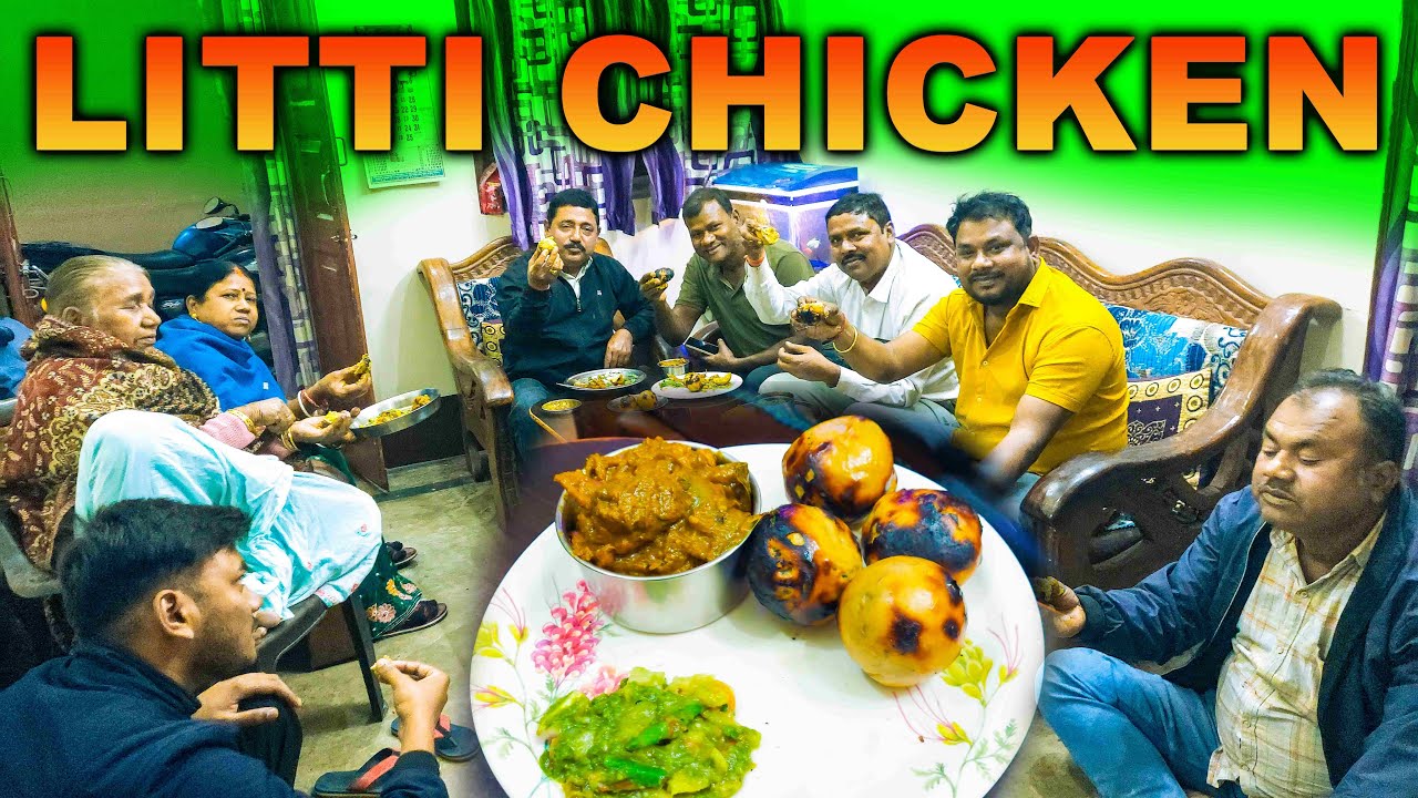 Bihar Famous Litti Chicken Party! | Sunday Special Cookout | Authentic ...