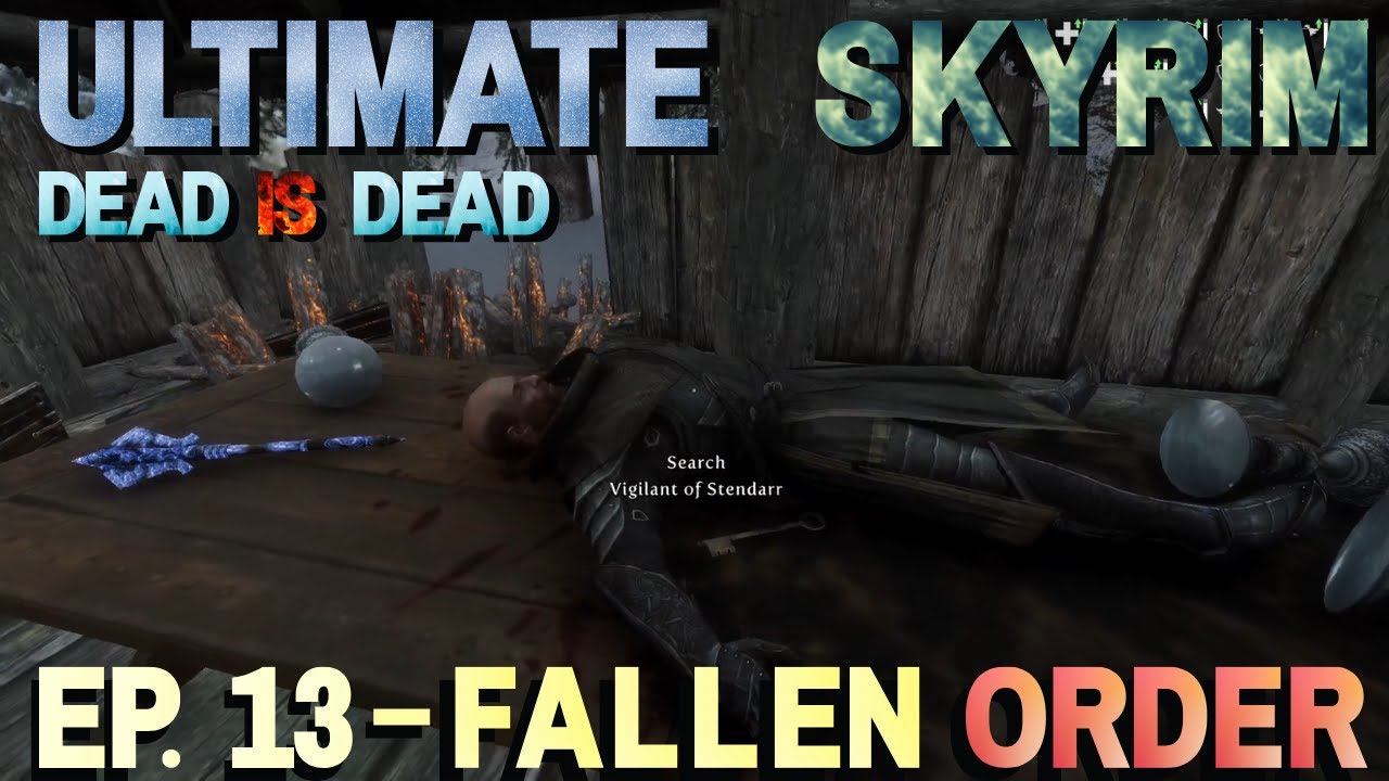Ultimate Skyrim Dead is Dead Ep. 13 - Fallen Order - YouTube
