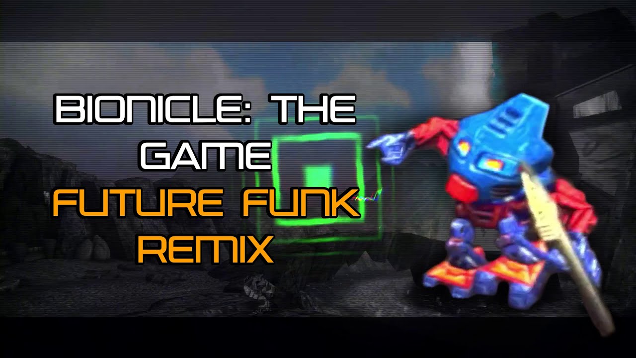 Bionicle: The Game - Future Funk Remix - YouTube