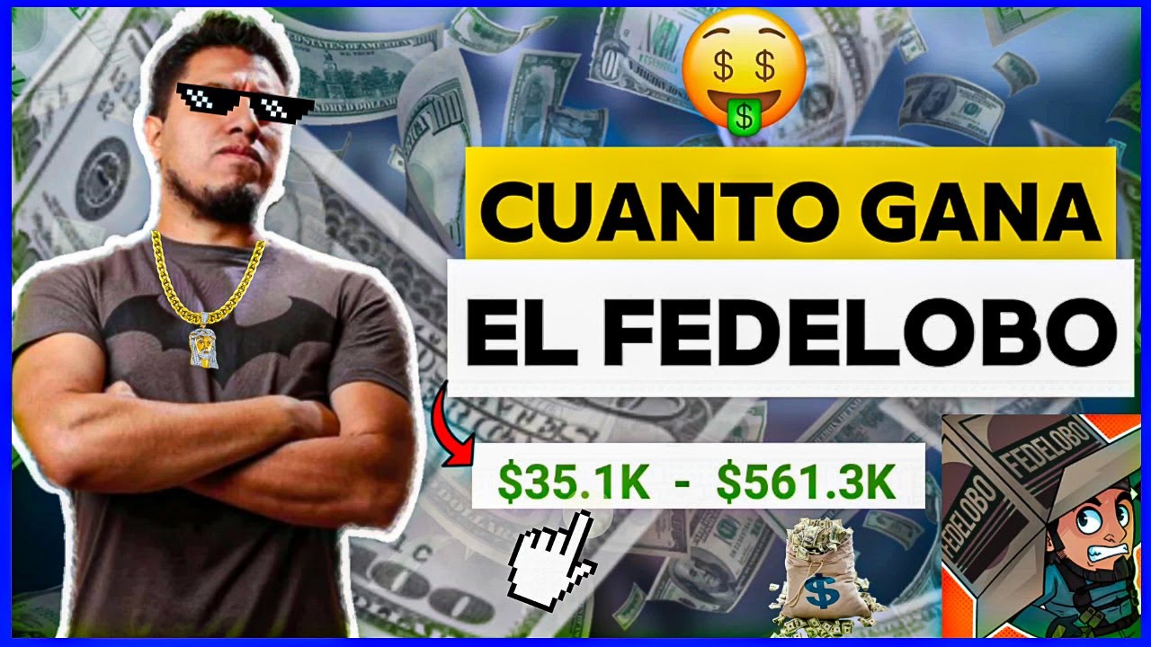 😱INCREIBLE!! Cuanto Gana "El Fedelobo" En youtube - YouTube