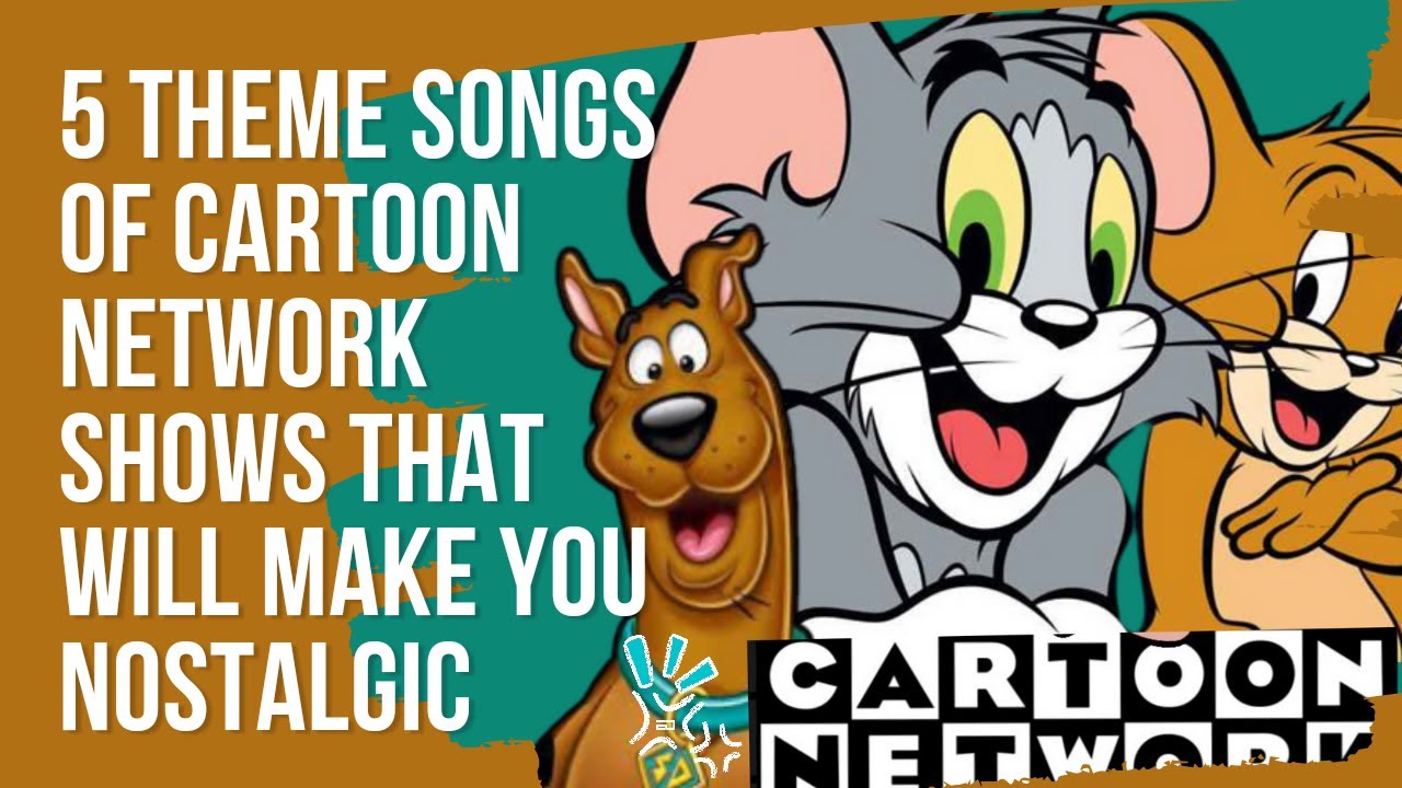 5 Theme Songs Of Cartoon Network Shows That Will Make You Nostalgic ...