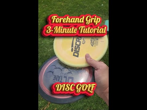Disc Golf Forehand Grip 3 Minute Tutorial - YouTube
