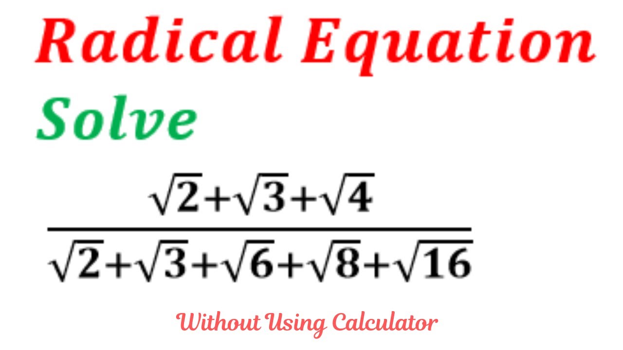 How To Solve Radical Equations | Solve Without Calculator - YouTube