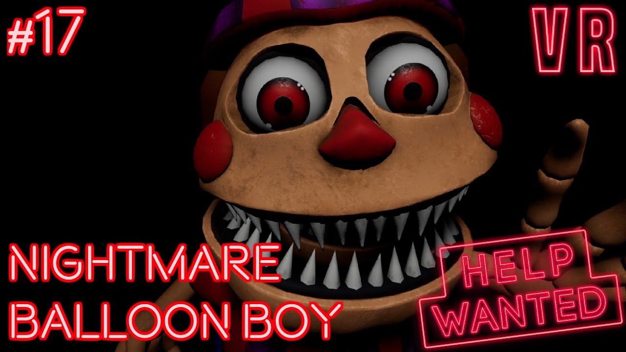 #17 - Nightmare Balloon Boy | FNAF Dark Rooms VR - YouTube