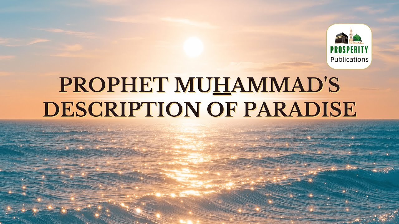 Prophet MuHammad's Description of Paradise - YouTube