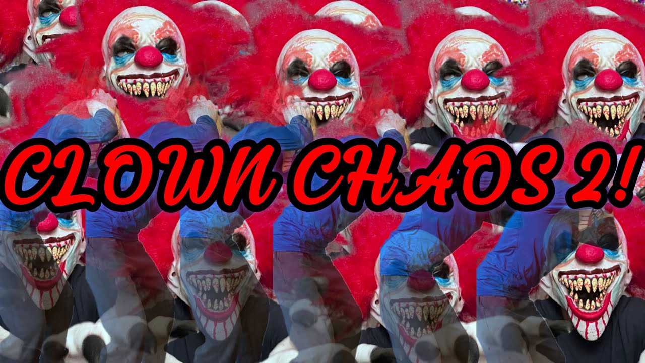 CLOWN CHAOS 2: But It’s The Clown - YouTube