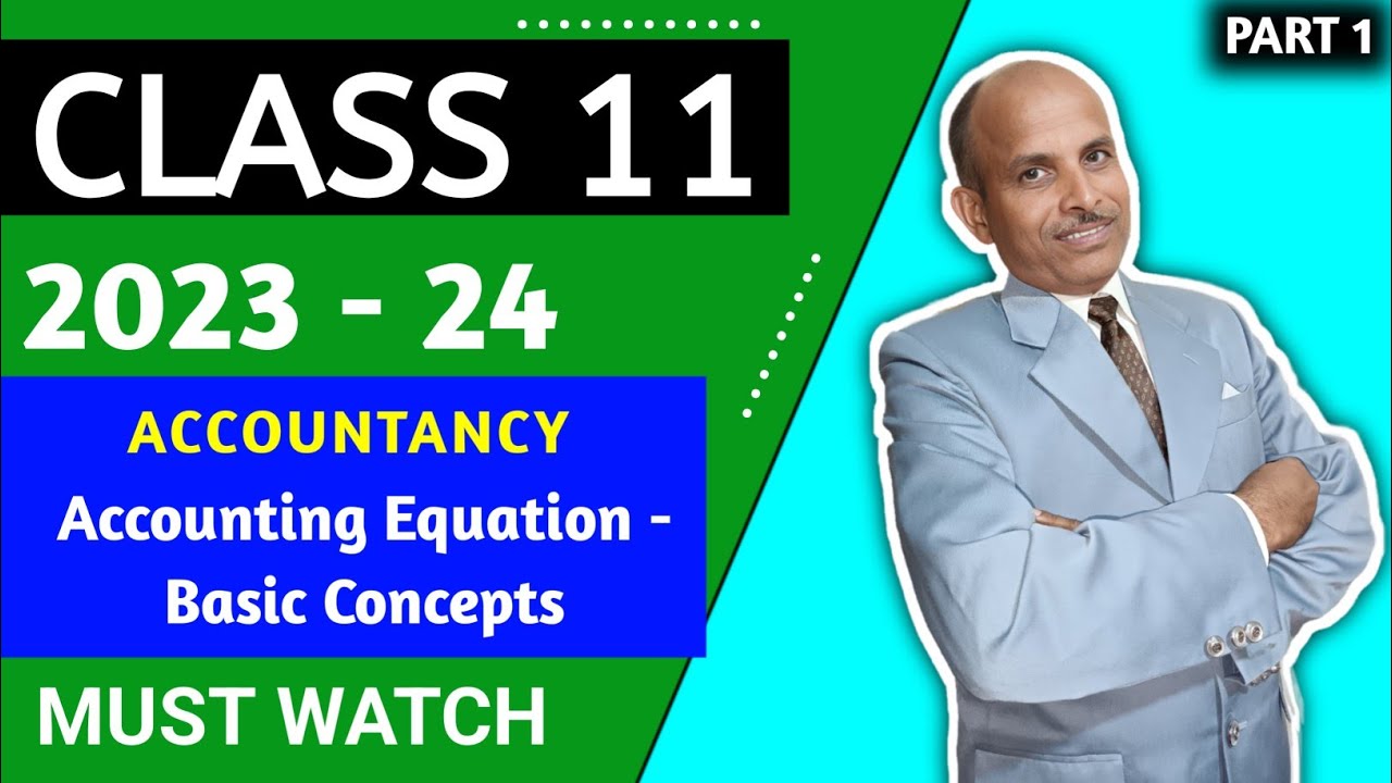 Mastering Accounting Equations Basics | Class 11 CBSE/ICSE/State Boards | Part 1 Tutorial - YouTube