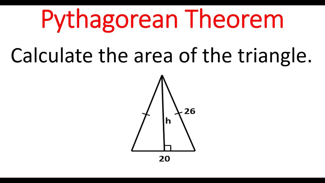 Using Pythagorean Theorem To Calculate AREA Of Triangle - YouTube