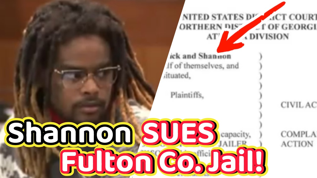 Shannon Files CLASS ACTION LAWSUIT Against Fulton County Jail! # ...
