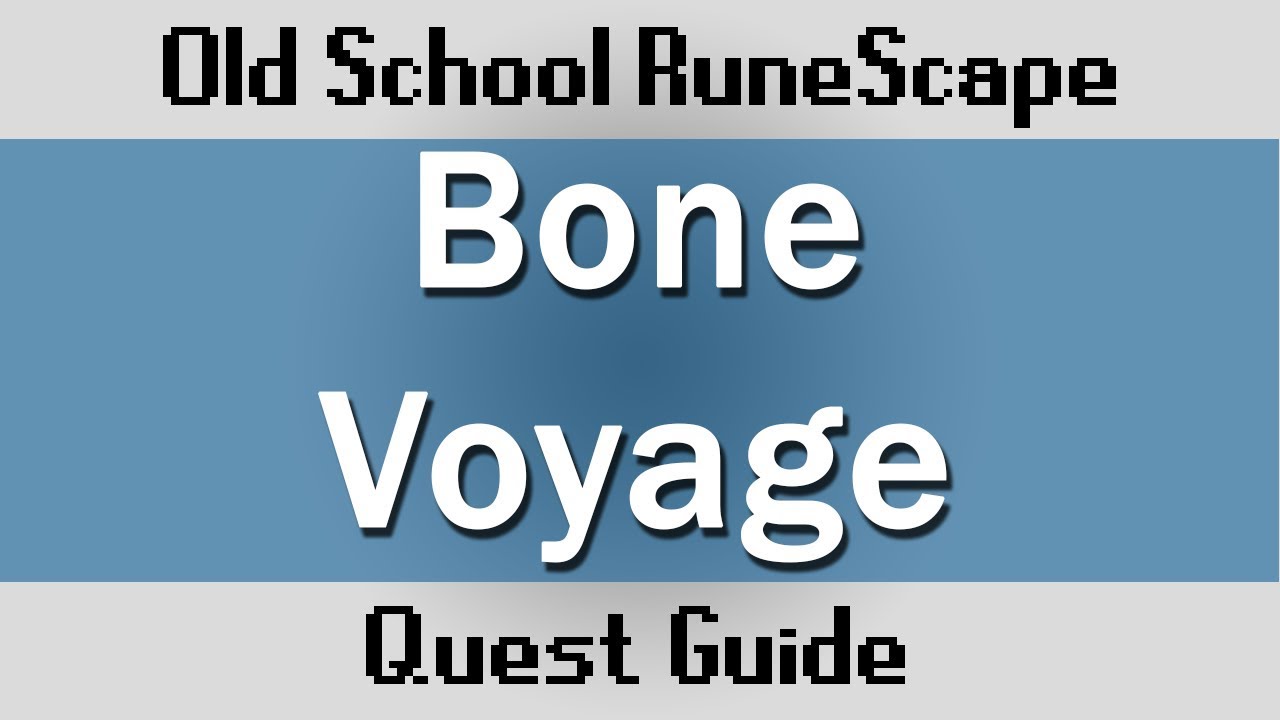 [OSRS] Bone Voyage Quest Guide - YouTube