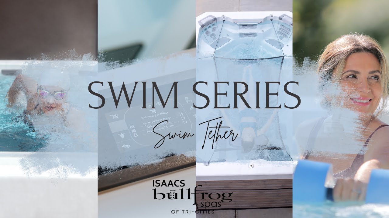 Bullfrog Spas Swim Series | Swim Tether - YouTube