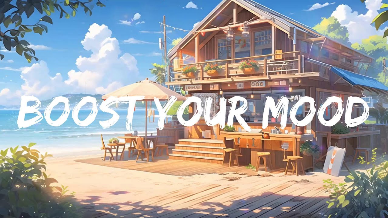 Boost Your Mood - 🌿Songs that makes you feel better mood - Morning ...