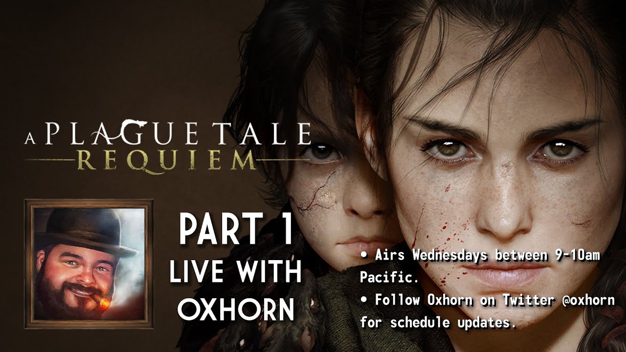 Oxhorn Plays A Plague Tale: Requiem - Part 1 - YouTube
