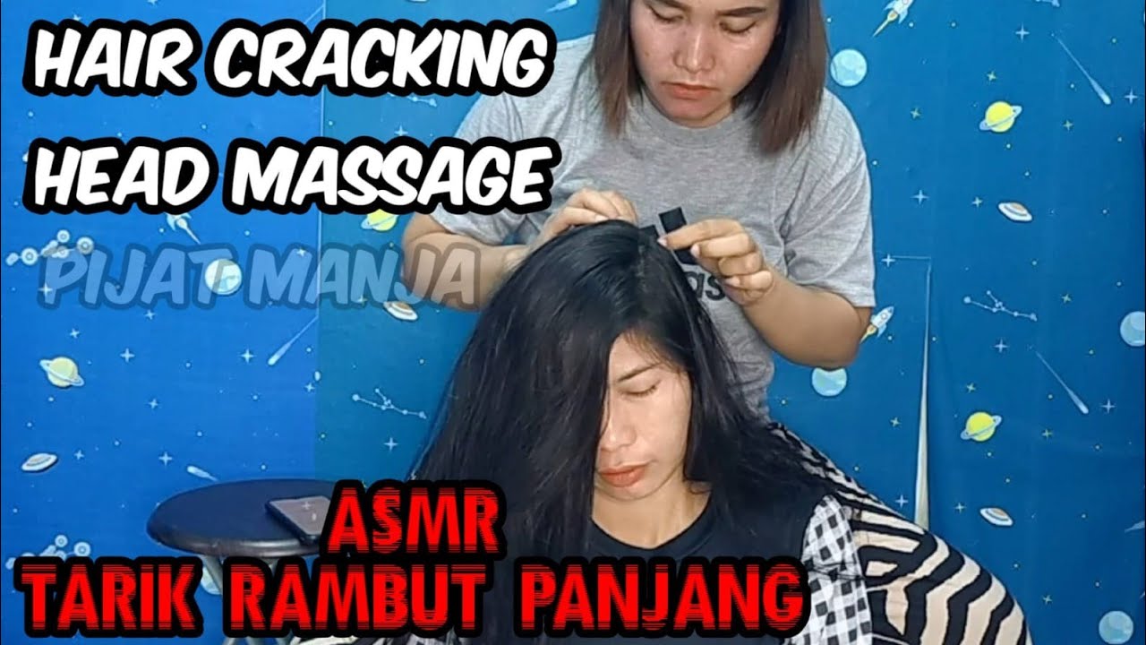 satisfying Hair Cracking Indonesia/ head massage/ tarik rambut panjang ...