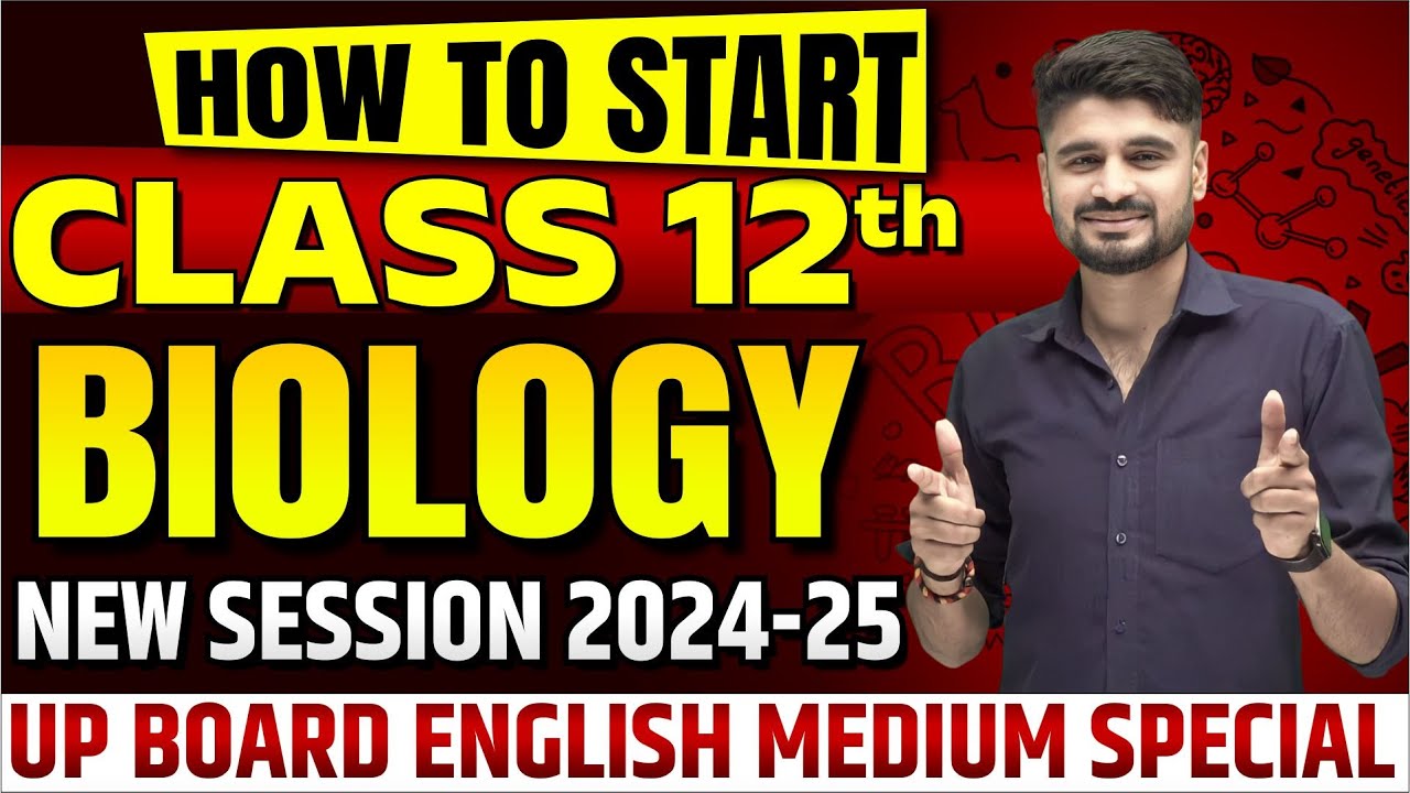 Class 12th Biology New Session 2024-2025 | UP Board 12th Biology ...