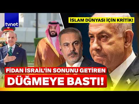 Hakan Fidan'dan Netanyahu'ya kötü haber: İSLAM NATO'SU İÇİN DEVREDE!