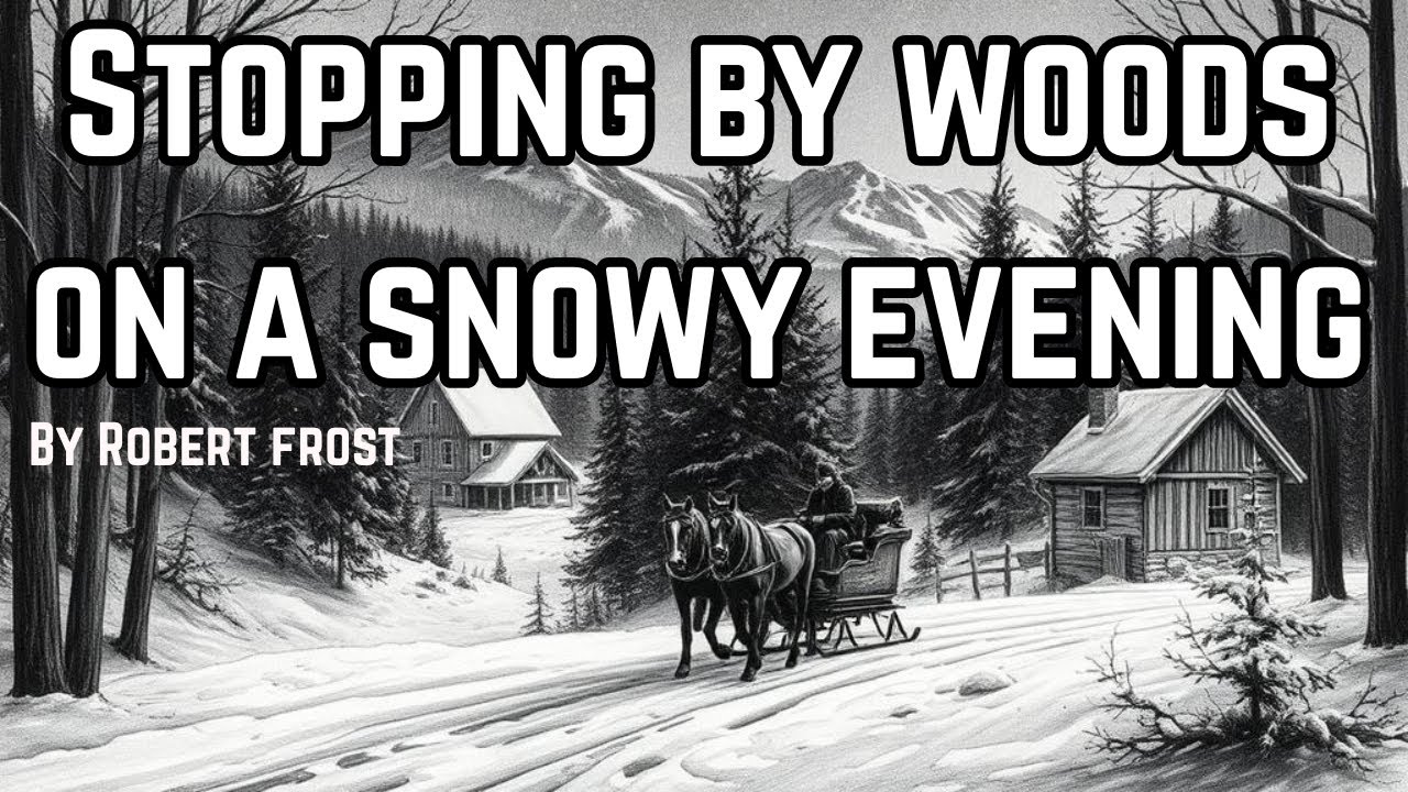 STOPPING BY WOODS ON A SNOWY EVENING by Robert Frost | Peaceful ...