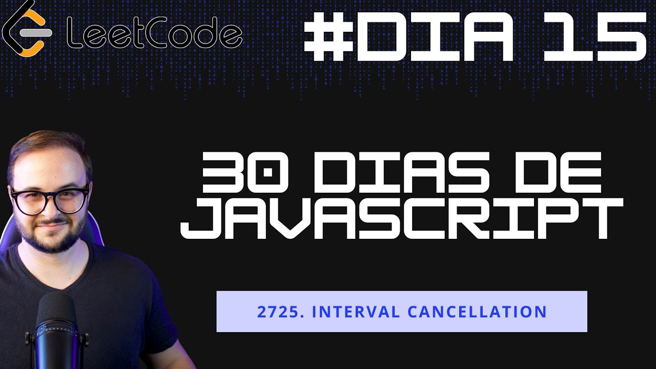 2725 Interval Cancellation 30 Dias De Javascript No Leetcode 15 7079