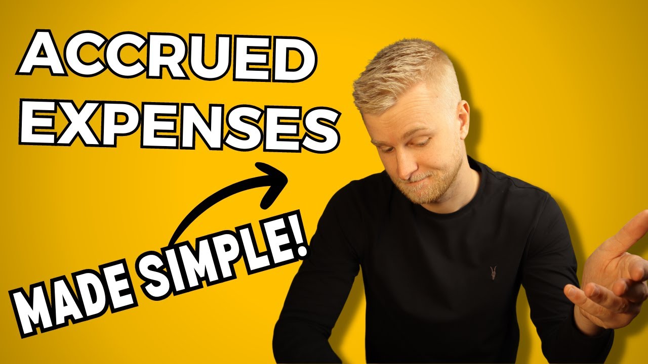Accrued Expenses Explained (SIMPLE METHOD WITH ACCOUNTING ENTRIES) - YouTube