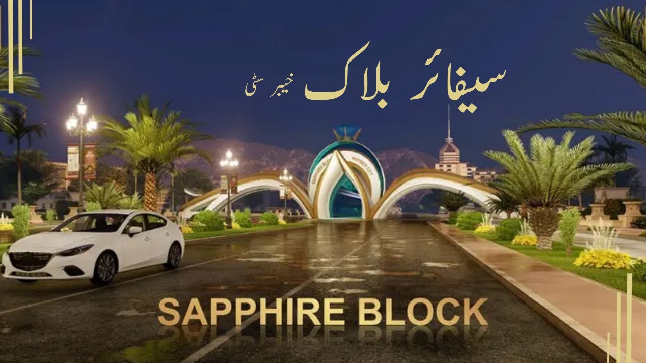 Sapphire Block Khyber City | Burhan Interchange | Complete Visit ...