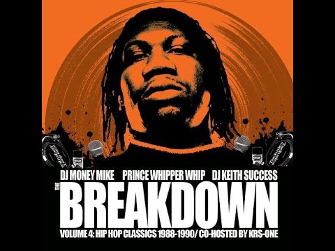 THE BREAKDOWN VOL 4. MC PRINCE WHIPPER WHIP & KRS-ONE - YouTube