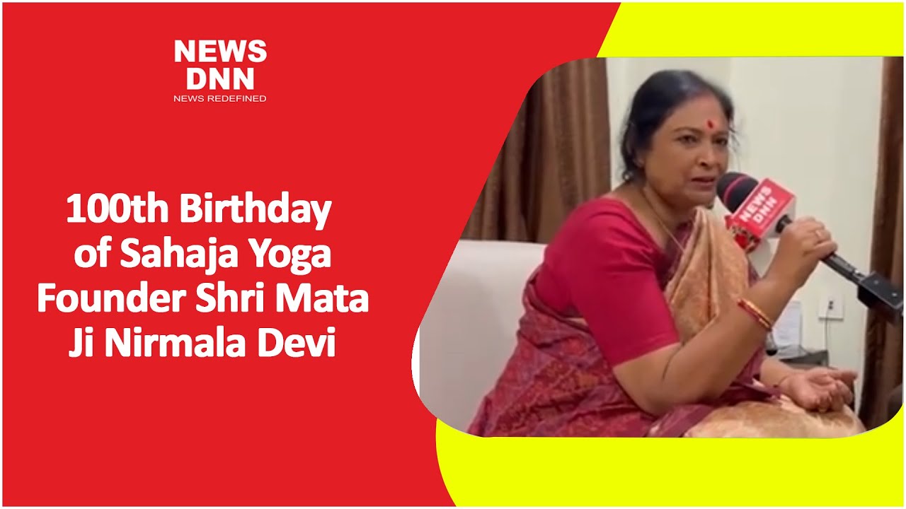 Message by Mrs. Vijayalakshmi on 100th Birthday of Sahaja Yoga Founder ...