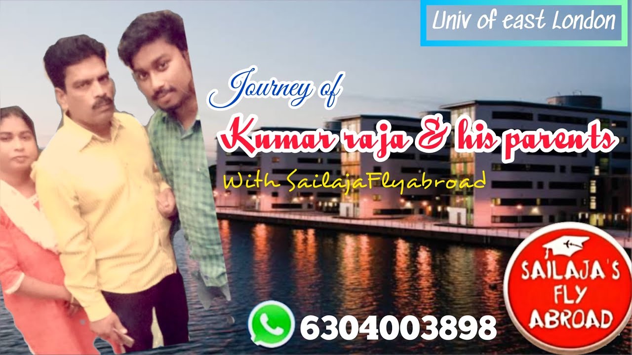 Journey of Kumar raja with SailajaFlyabroad !! Ukstudentvisa ...