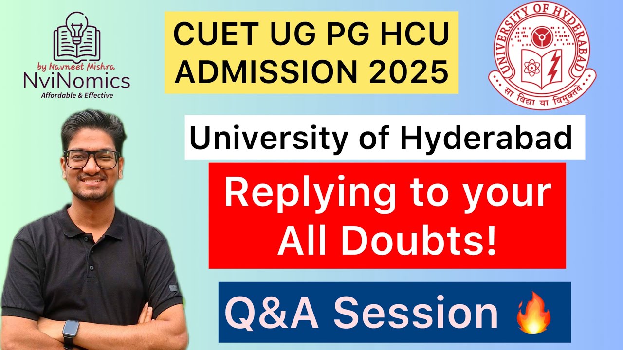 CUET UG PG 2025 University of Hyderabad Admission Updates! Q&A session ...