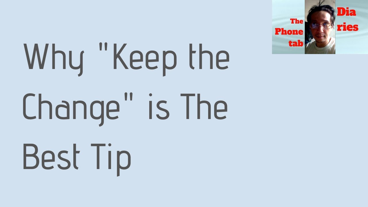 Why "Keep the Change" is the Best Tip - YouTube