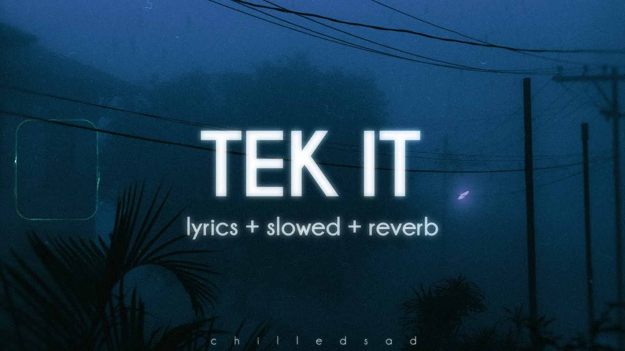 Cafuné - Tek It (Lyrics // Slowed n Reverb) - YouTube
