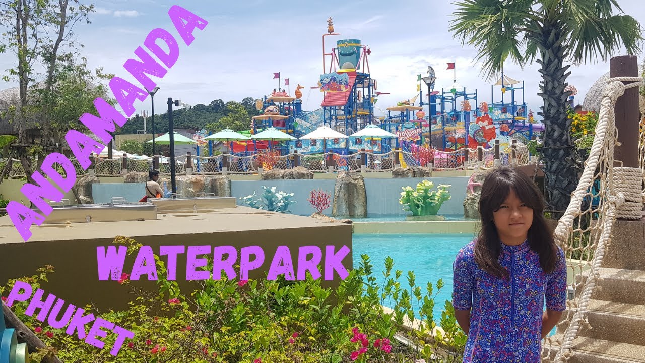 Andamanda Phuket Water Park Thailand - YouTube