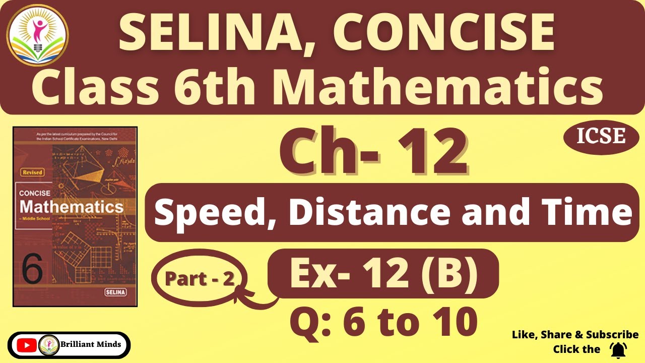 Class 6th ICSE | Selina Math | Ch- 12 Speed, Distance and Time Ex: 12 ...