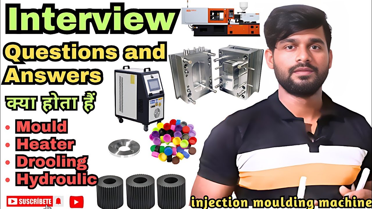 Plastic injection moulding interview questions and answers|Supervisor ...
