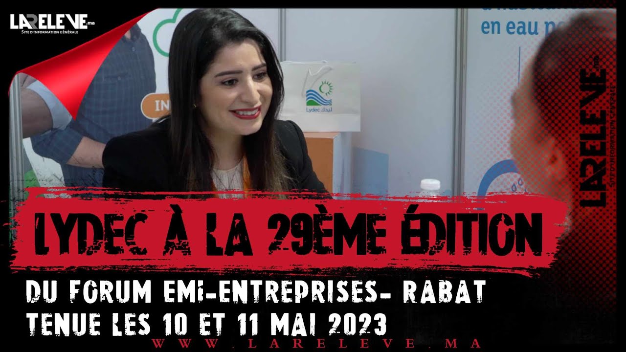 Lydec à la 29ème édition du Forum EMI-Entreprises- Rabat les 10 et 11 ...