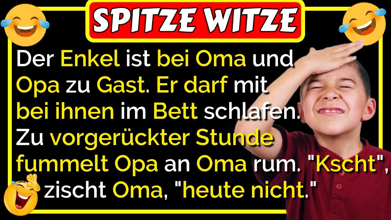 🤣Spitze Witze: Der Enkel ist bei Oma und Opa zu Gast... was dann ...