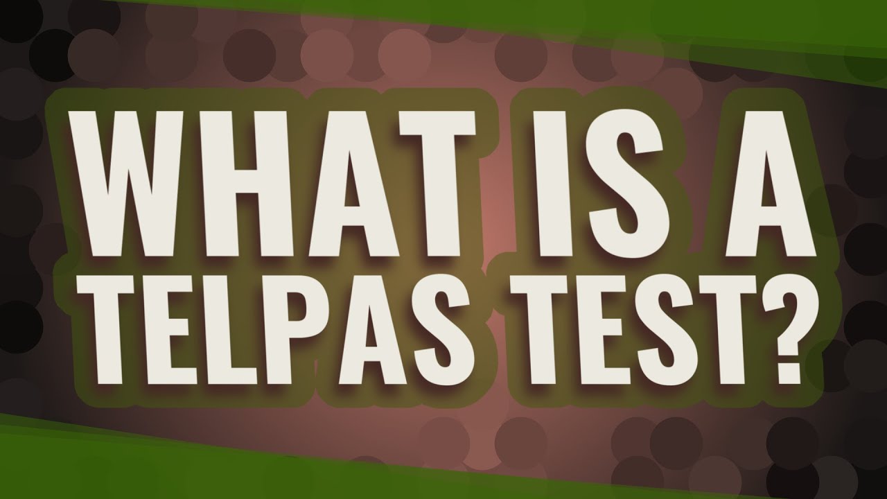 What is a Telpas test? - YouTube