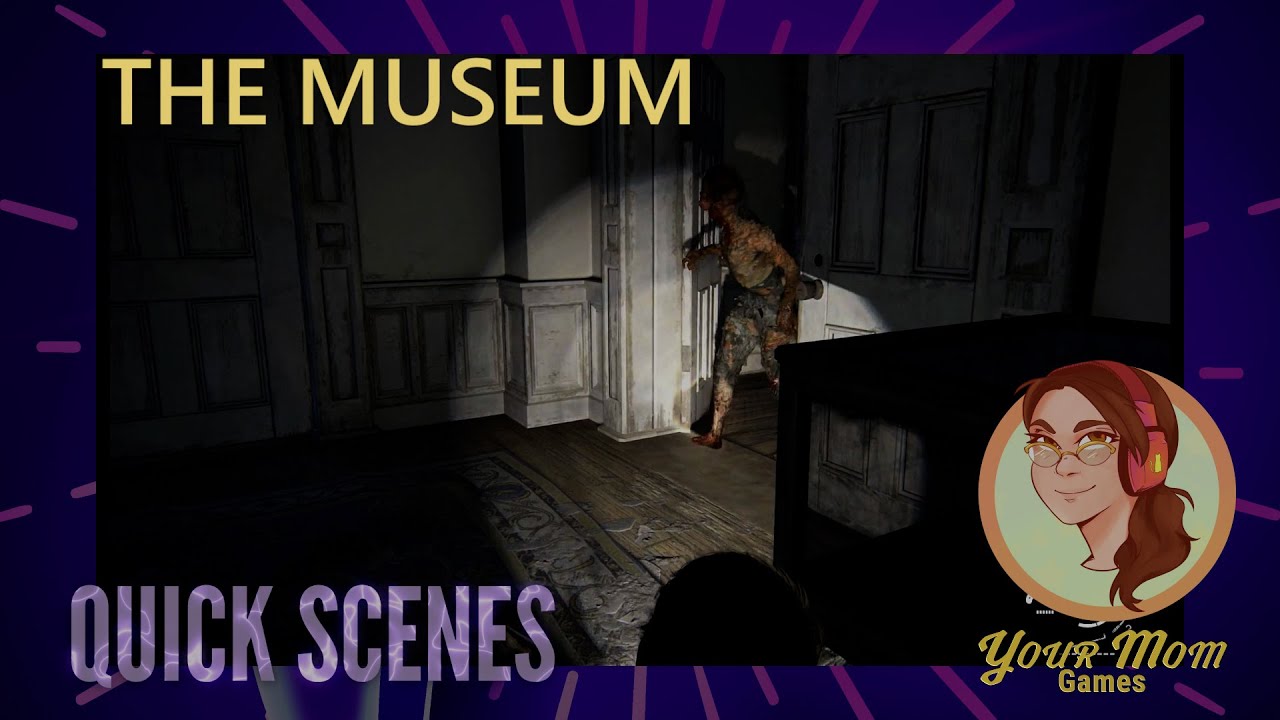 Your Mom Games Quick Scenes: The Museum - YouTube