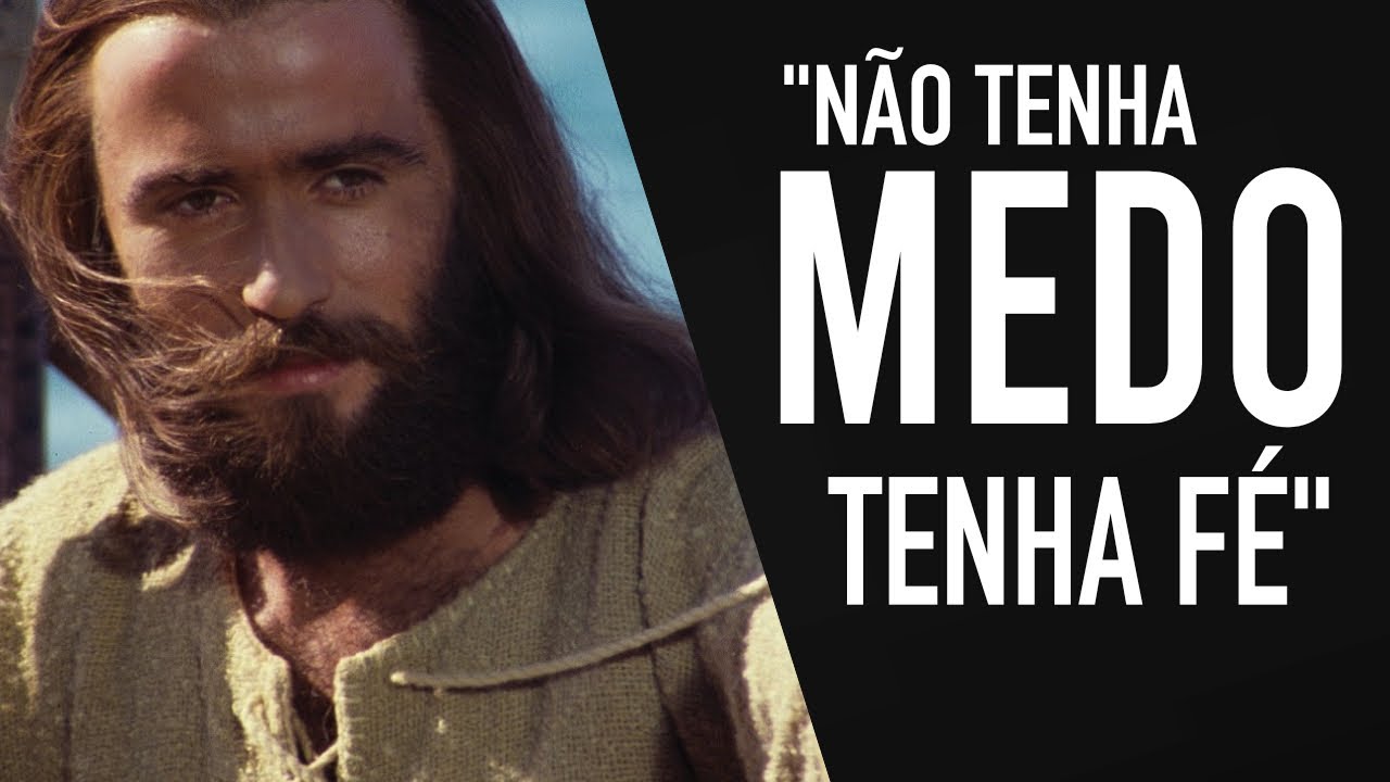 JESUS DISSE NÃO TENHA MEDO TENHA FÉ - VIDEO MOTIVACIONAL SOBRE JESUS ...