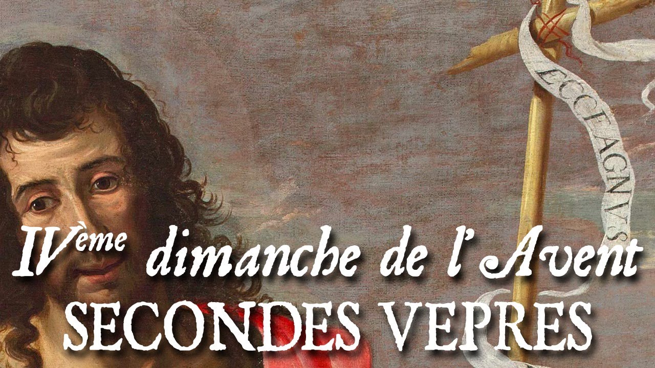 Secondes vêpres du quatrième dimanche de l'Avent - O CLAVIS DAVID - YouTube
