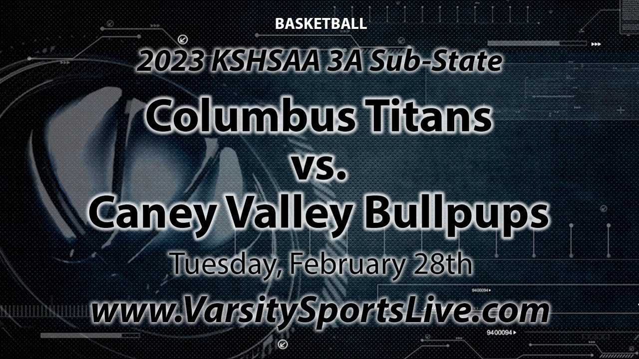 Columbus Titans vs. Caney Valley Bullpups (Boys Sub-State Quarterfinals ...