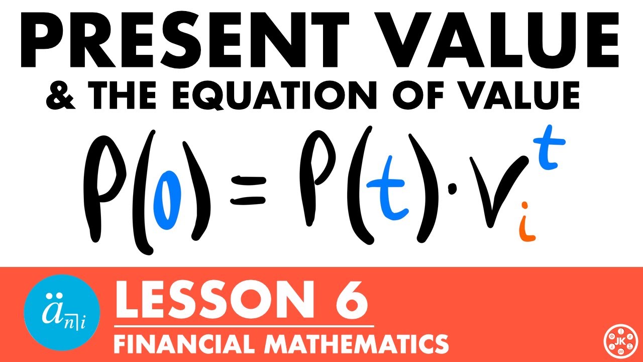 Present Value and The Equation of Value | Exam FM | Financial ...