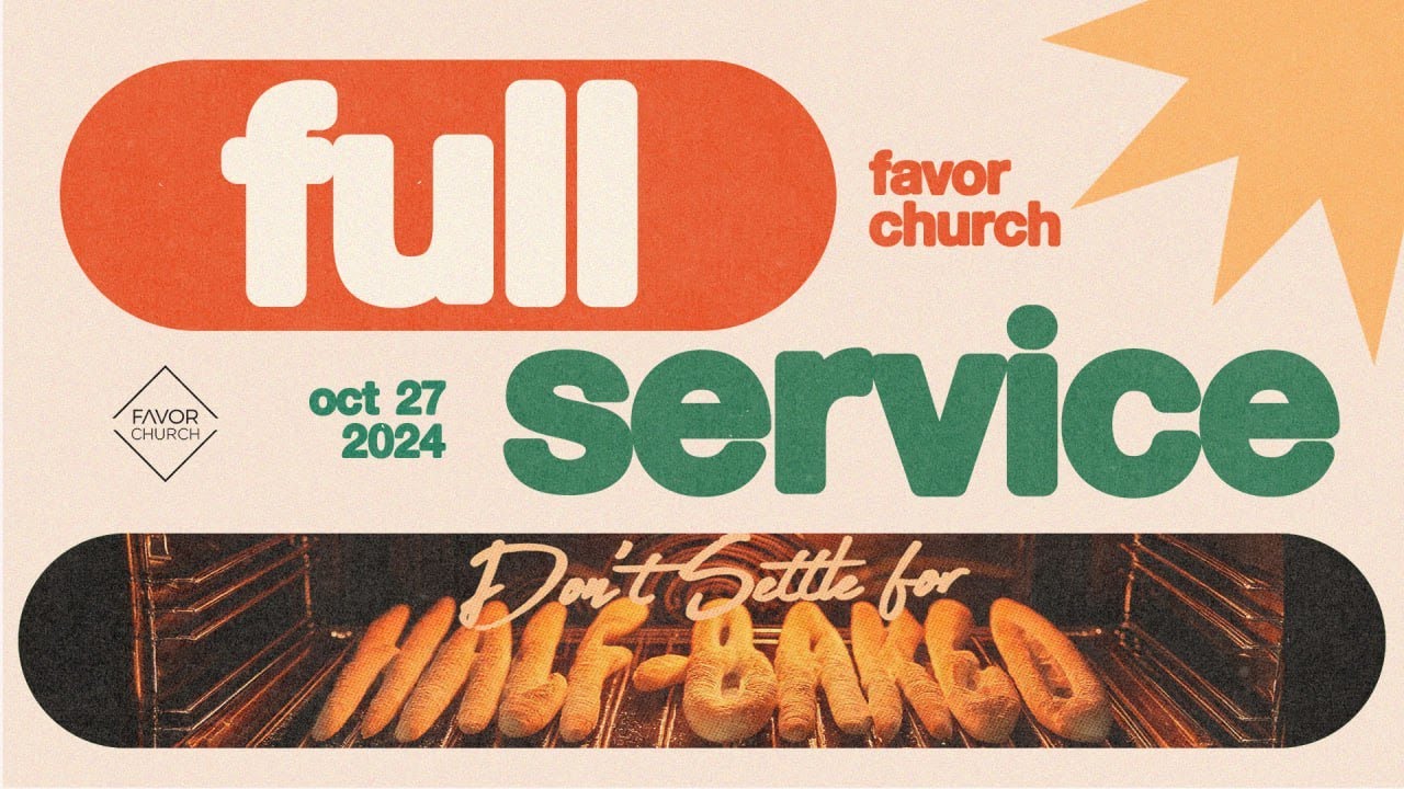(FULL SERVICE) Don’t Settle For Half-Baked (Jonlee Munoz) // Favor ...