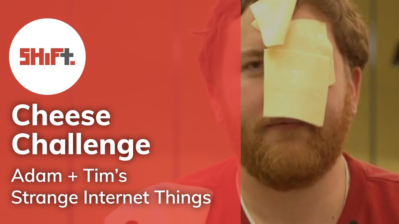 Strange Internet Things: Cheese Challenge | Shift Youth - YouTube