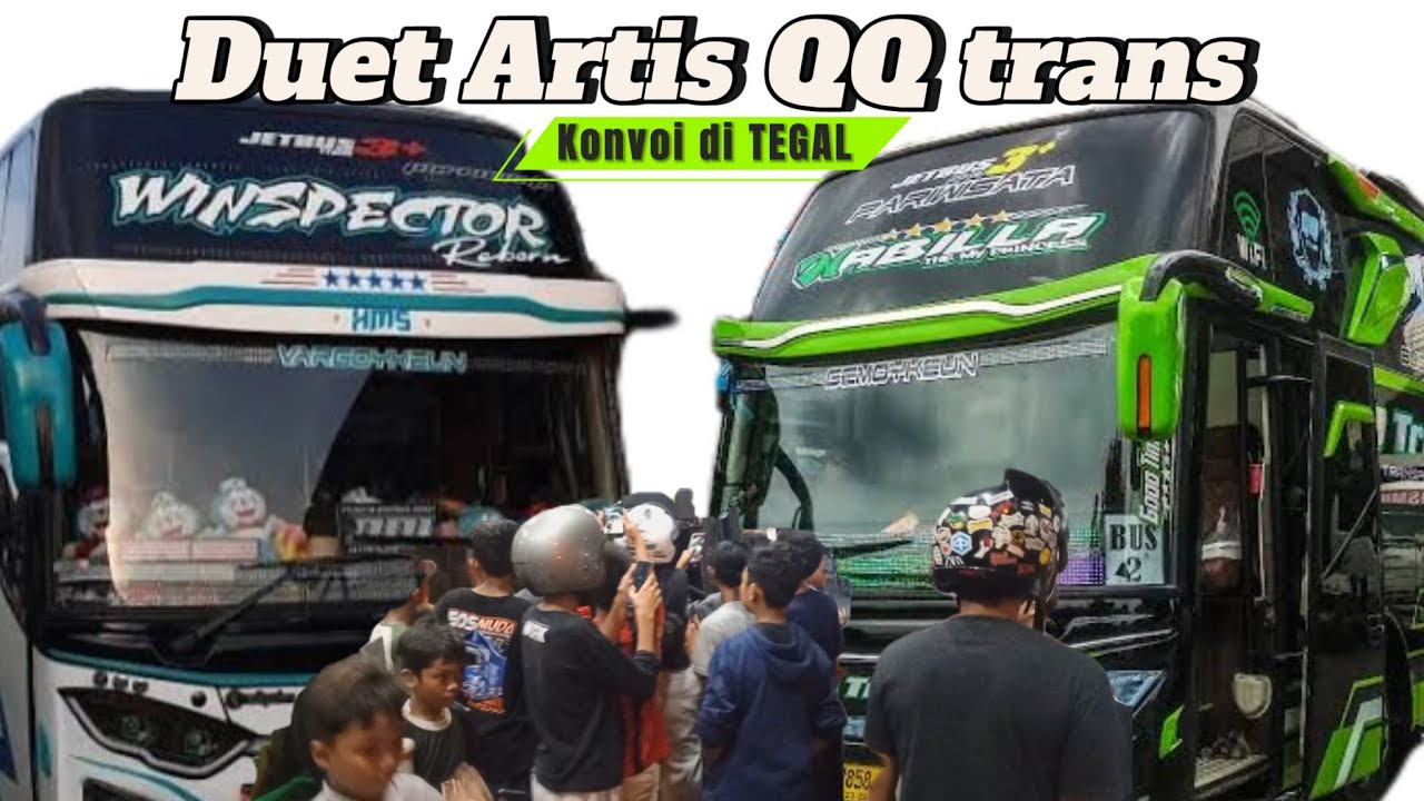 FULL BASURI 😍 || Bus QQ trans nabila & Winspector hebohkan warga TEGAL ...
