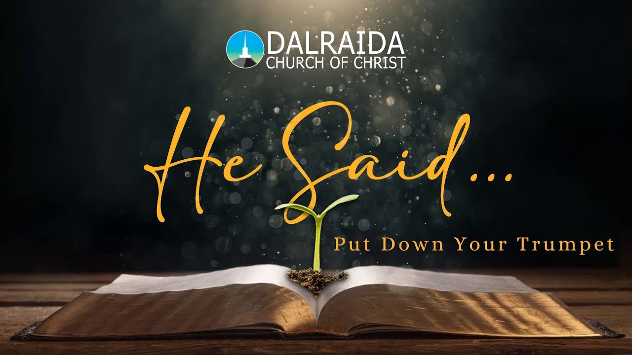 Sunday AM 6/4/2023 - "He Said...Put Down Your Trumpet" (Jeremy Pate ...