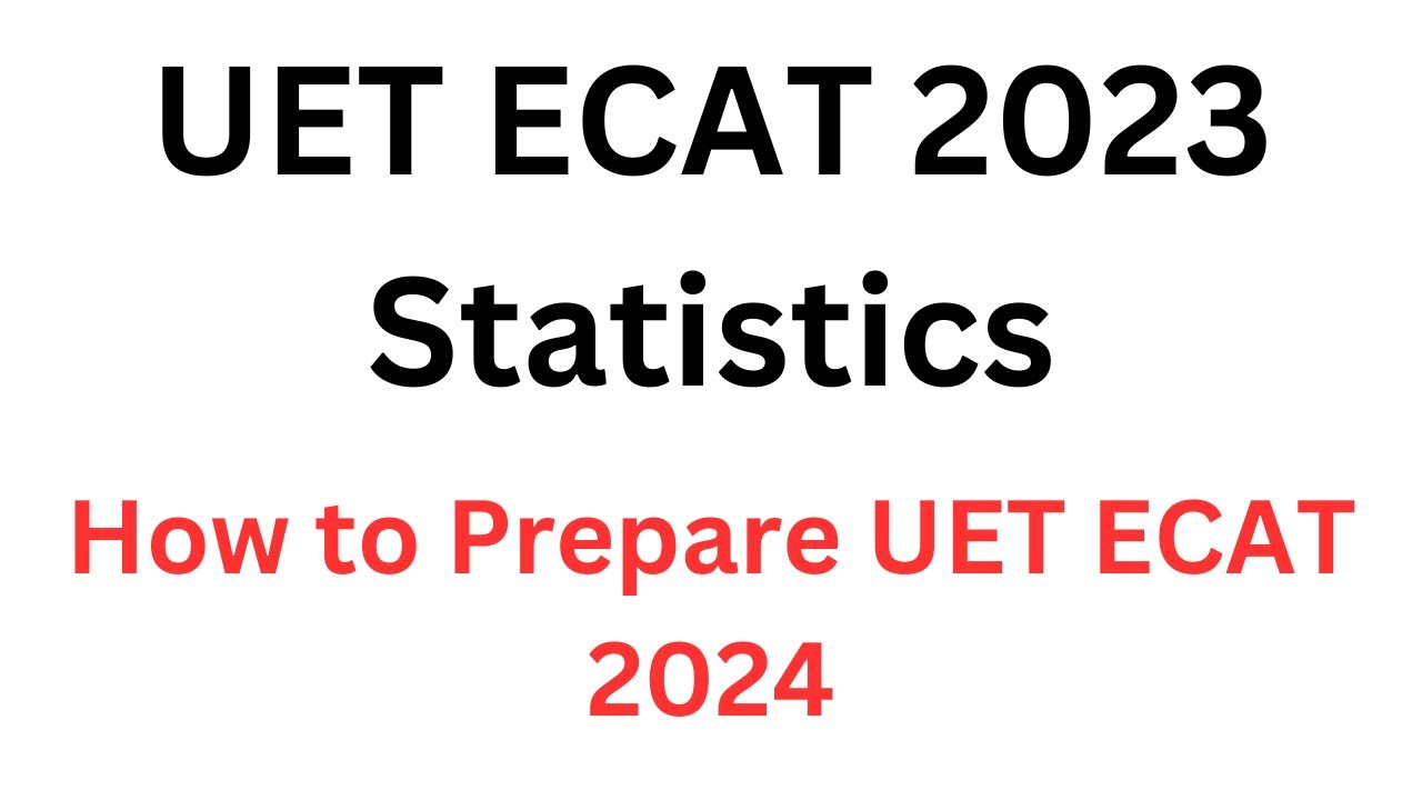 UET ECAT 2023 Statistics I UET ECAT 2023 Analysis I UET ECAT 2024 ...