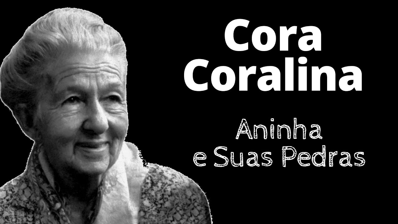 Cora Coralina Aninha E Suas Pedras - RETOEDU