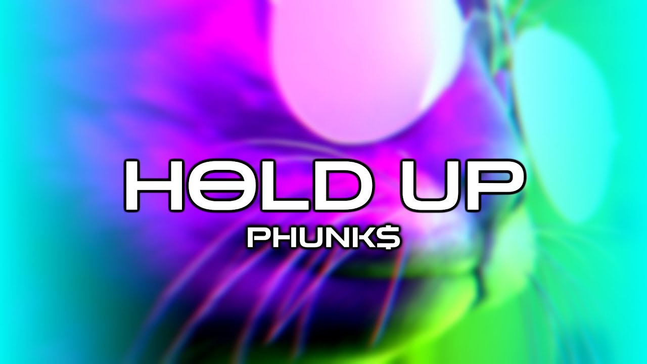 PHUNK$ - HOLD UP (AMV) - YouTube Music